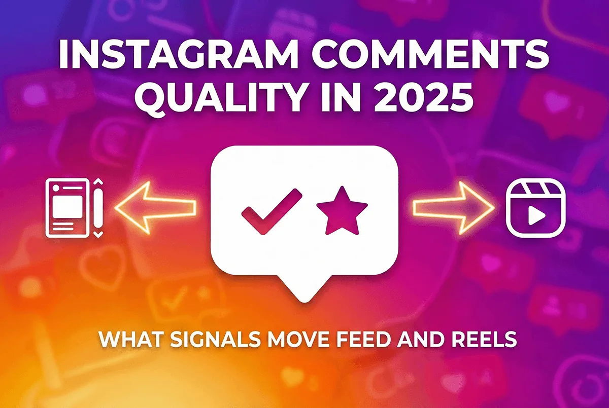 Instagram Comments Quality in 2025: move Feed and Reels | MediaGrowth