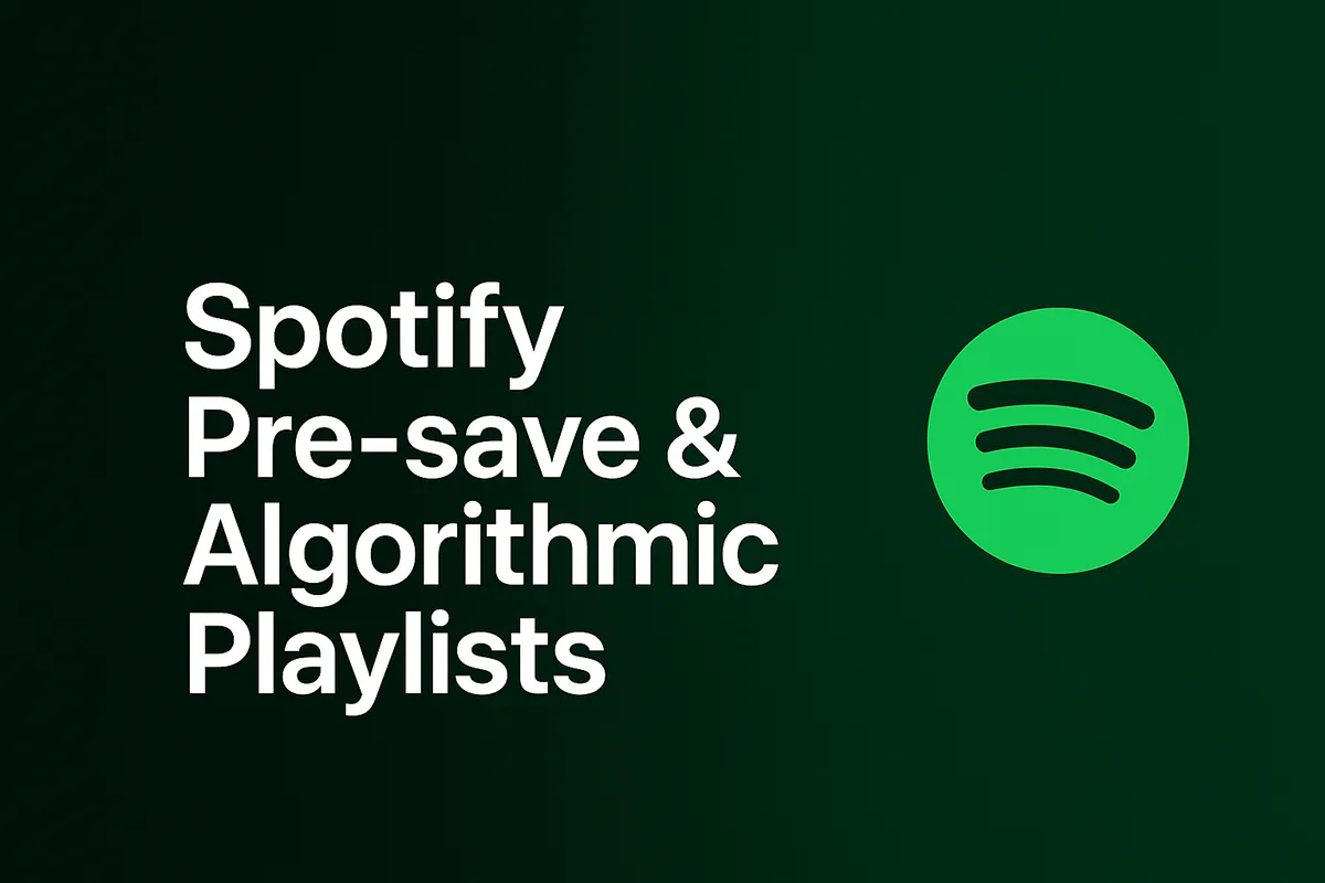 Spotify Pre‑save & Algorithmic Playlists: Signals Growth